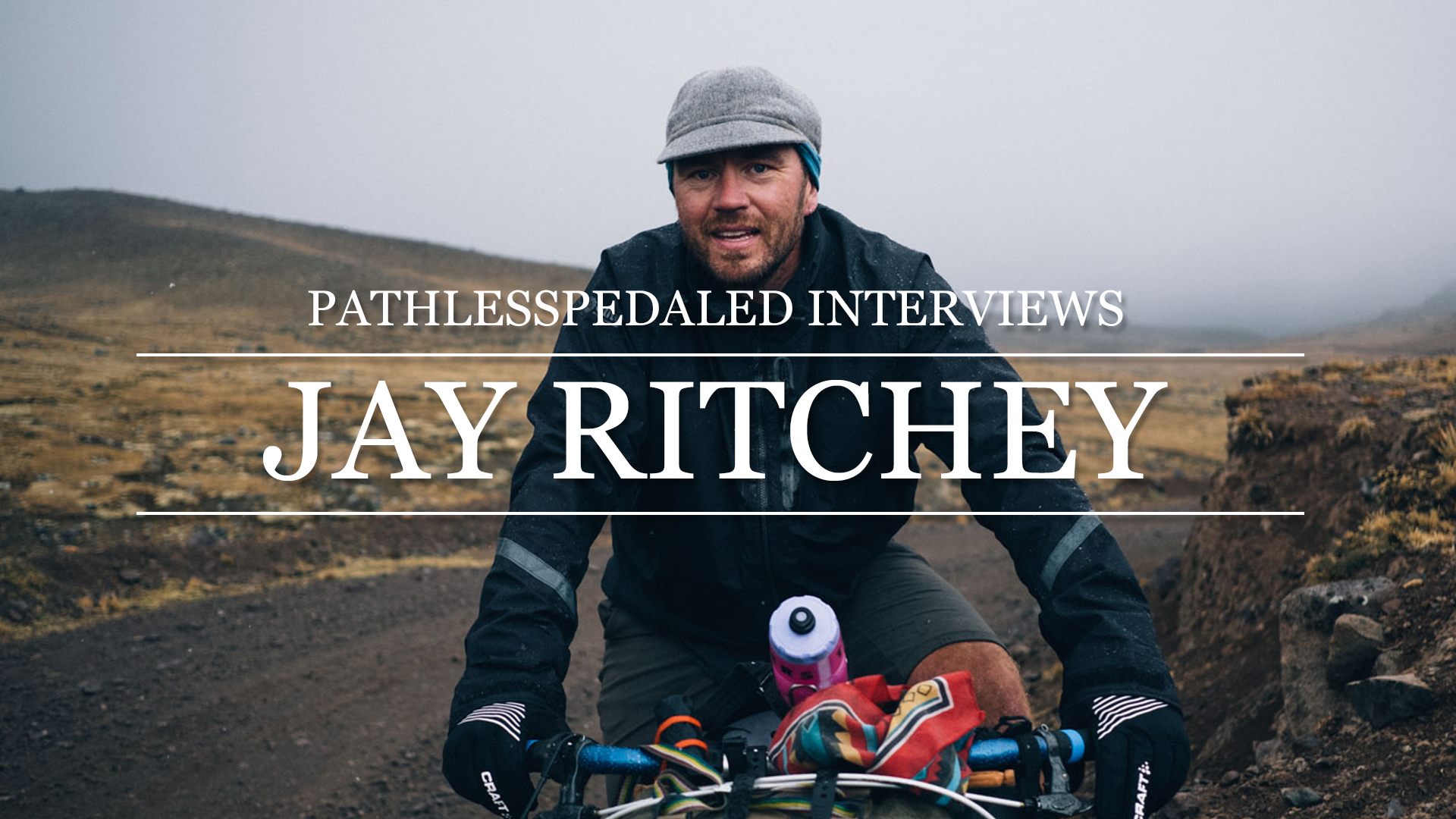 Interview – Jay Ritchey – Filming and Bikepacking “El Silencio” – The ...