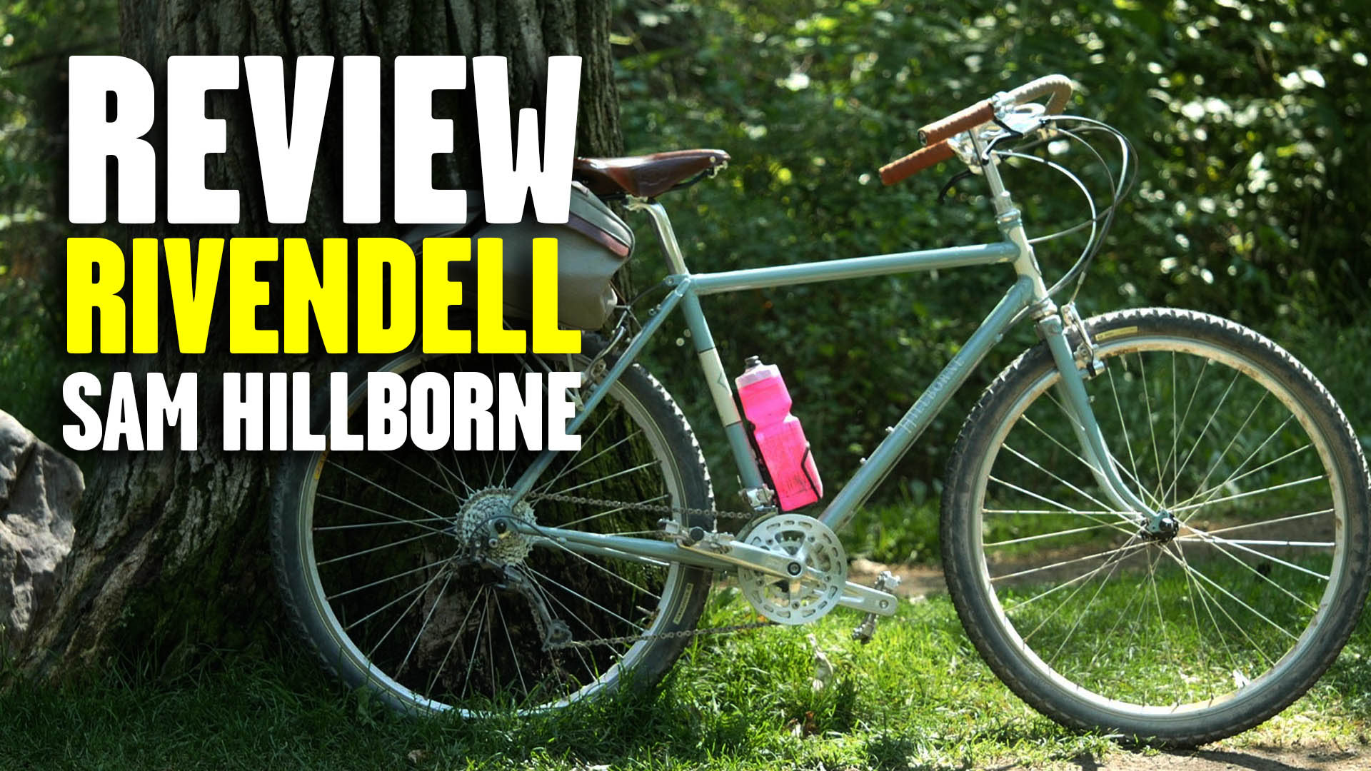 Review: Rivendell Sam Hillborne – The Path Less Pedaled